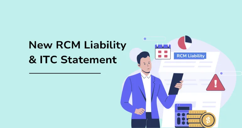 New RCM Liability & ITC Statement Explained